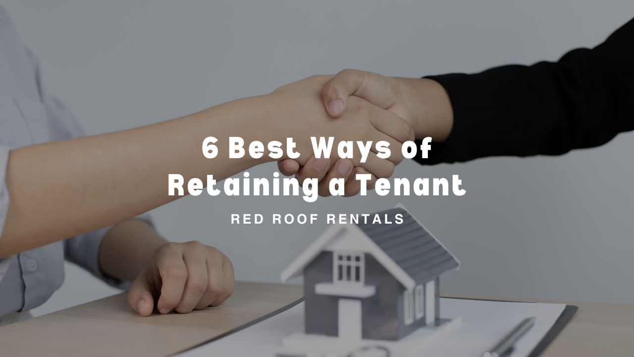 Top 6 Ways to Retain Qualified Tenants